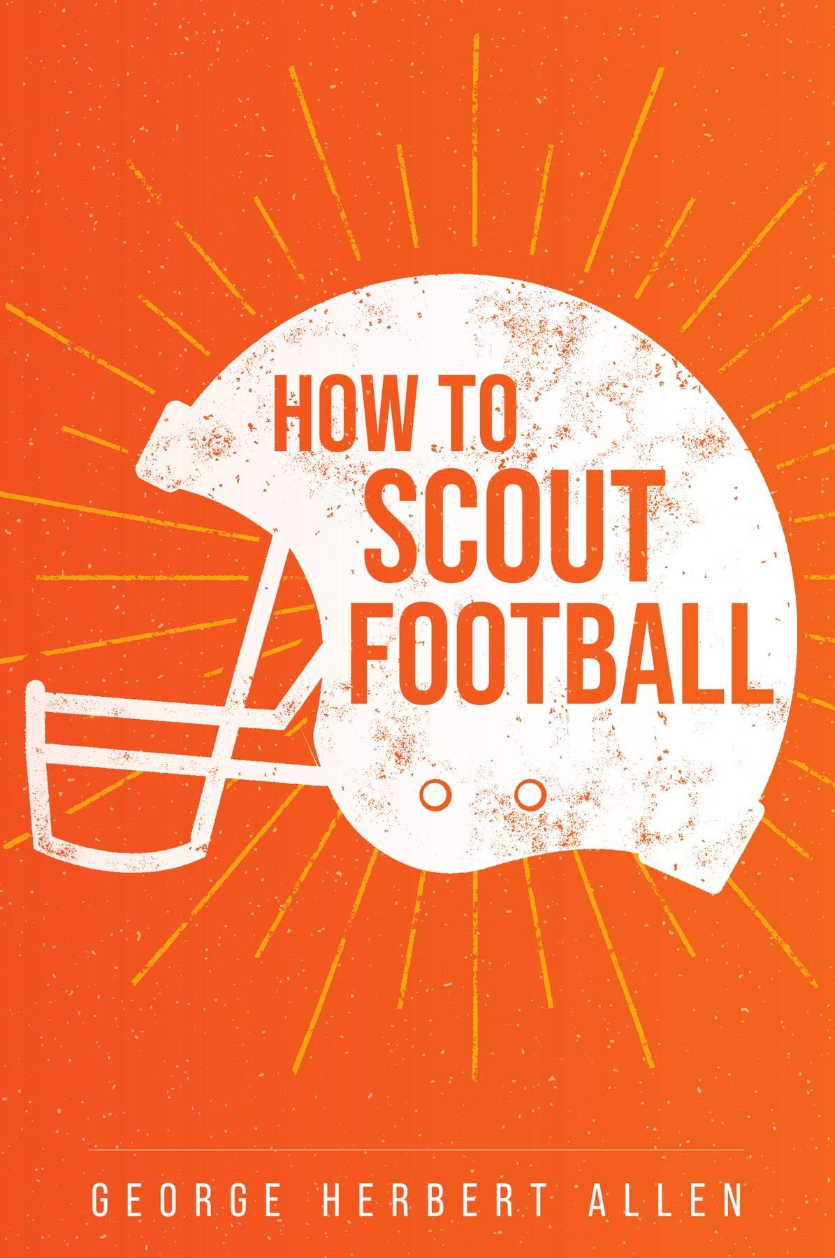 How to Scout Football by George Allen | Goodreads