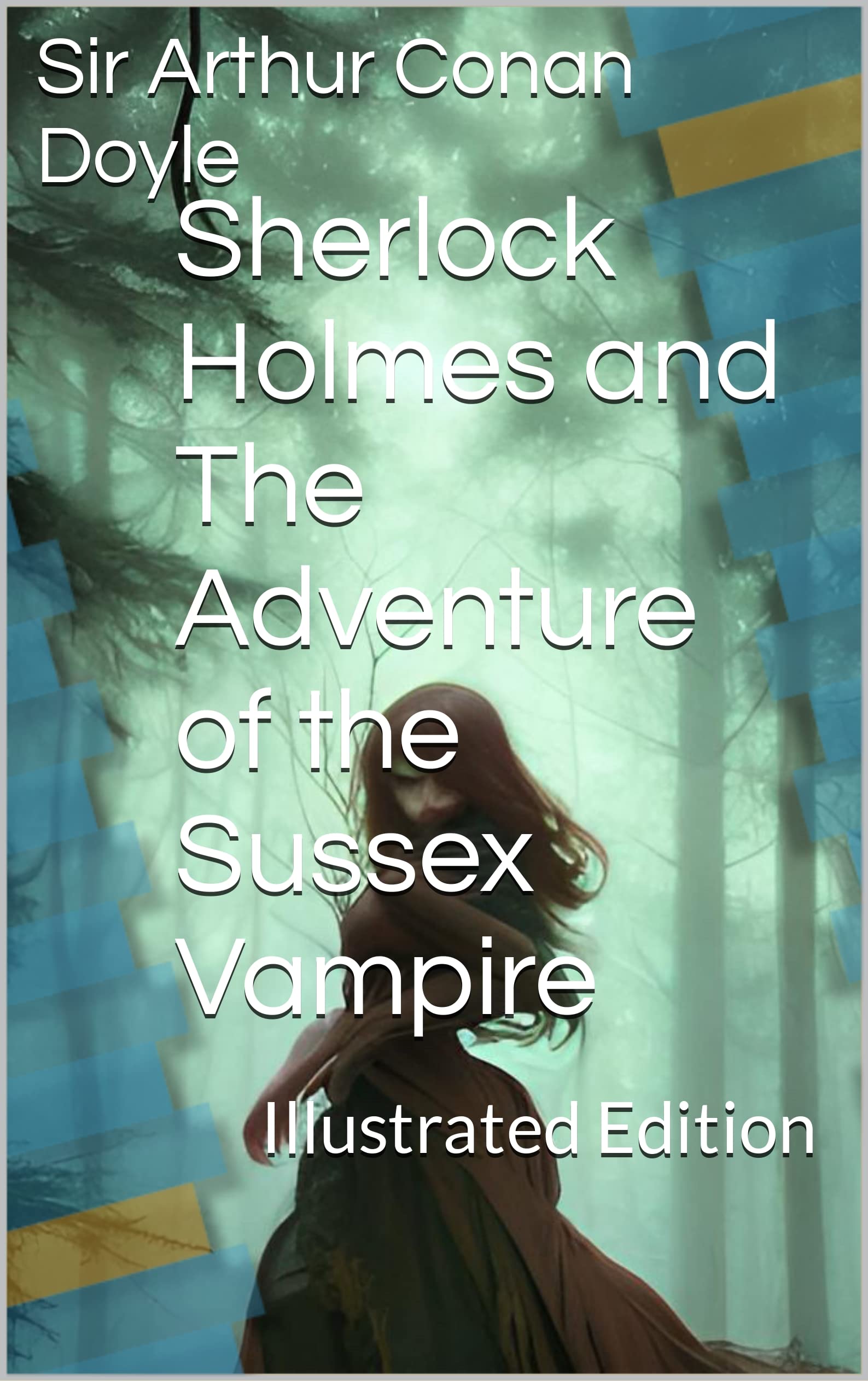 Sherlock Holmes and The Adventure of the Sussex Vampire: Illustrated ...