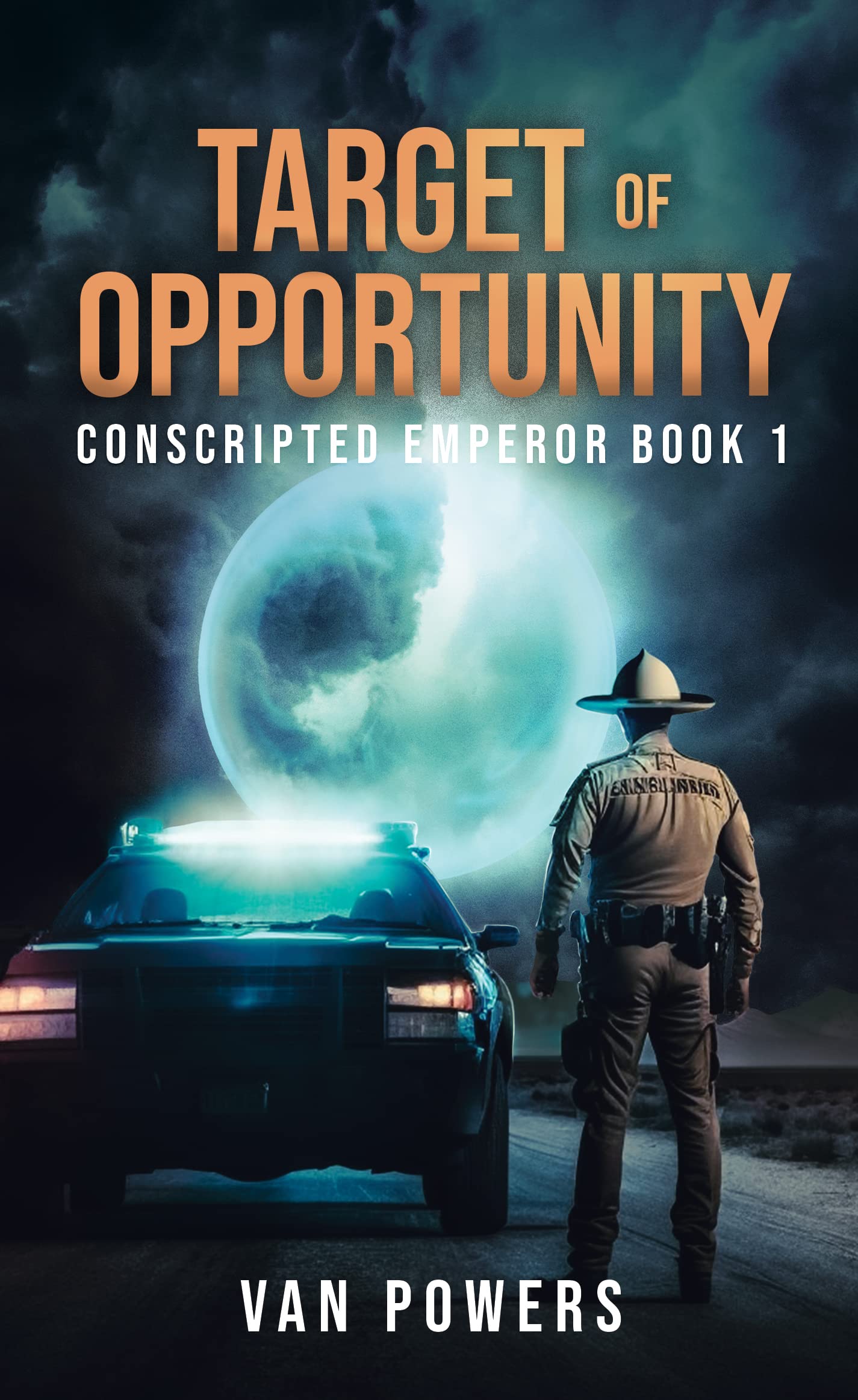 Target Of Opportunity: Conscripted Emperor Book 1 by Van Powers | Goodreads