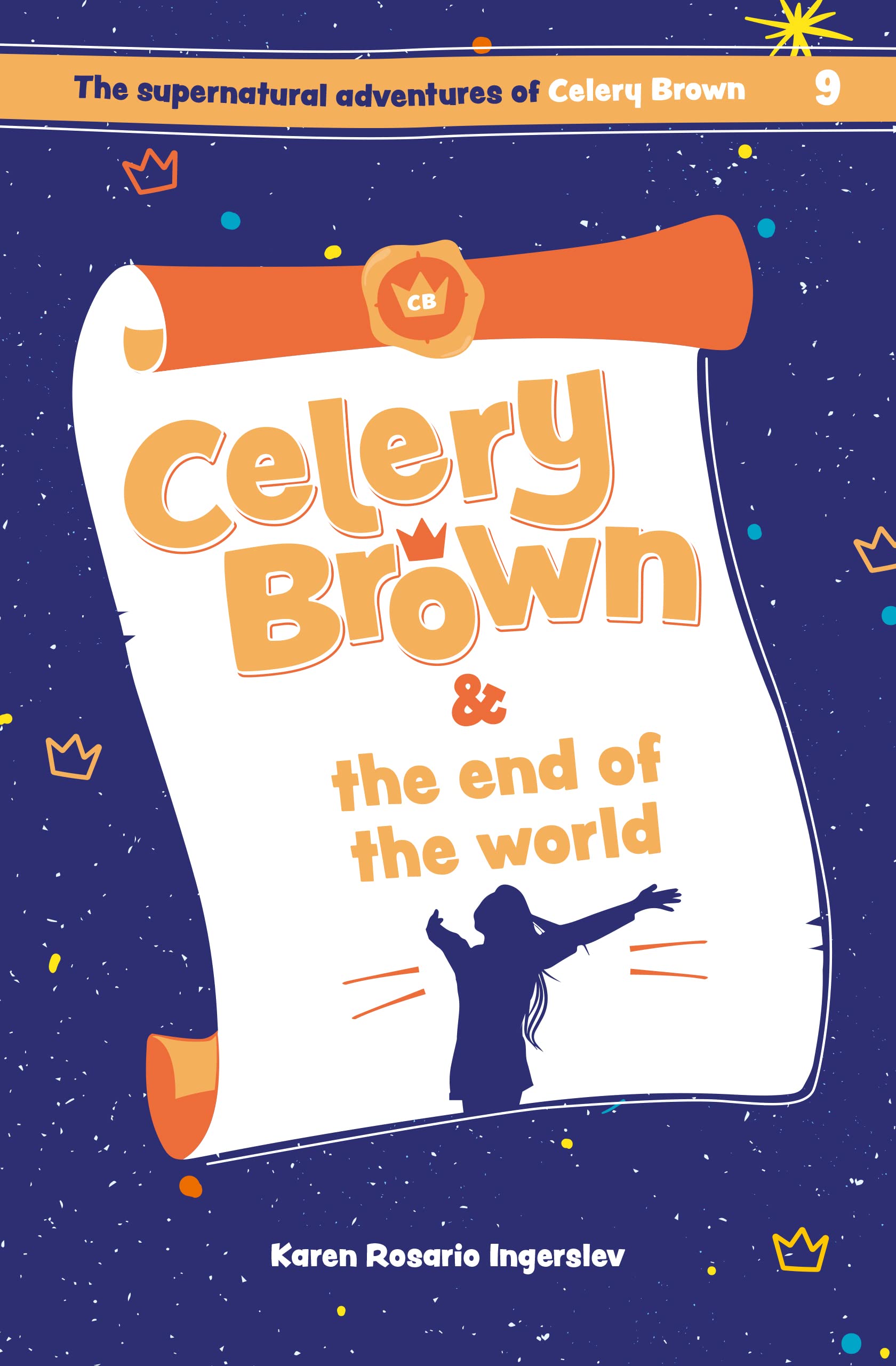 Celery Brown and the end of the world by Karen Rosario Ingerslev ...