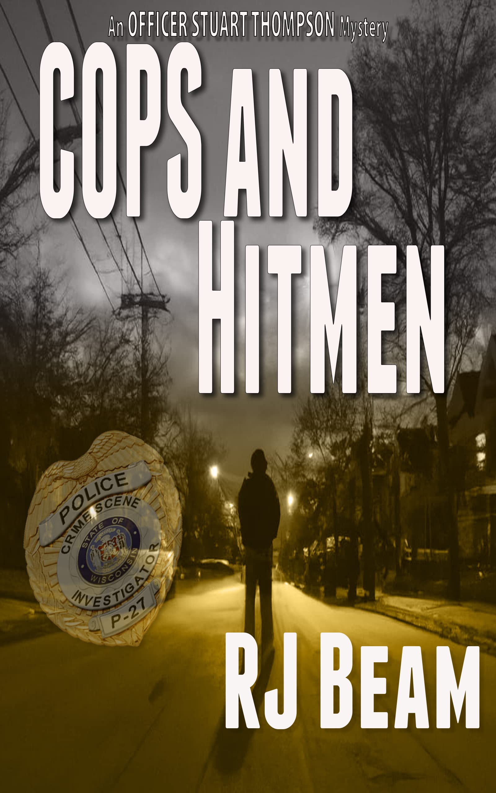 Cops and Hitmen (Officer Stuart Thompson Mystery Book 3) by RJ Beam ...