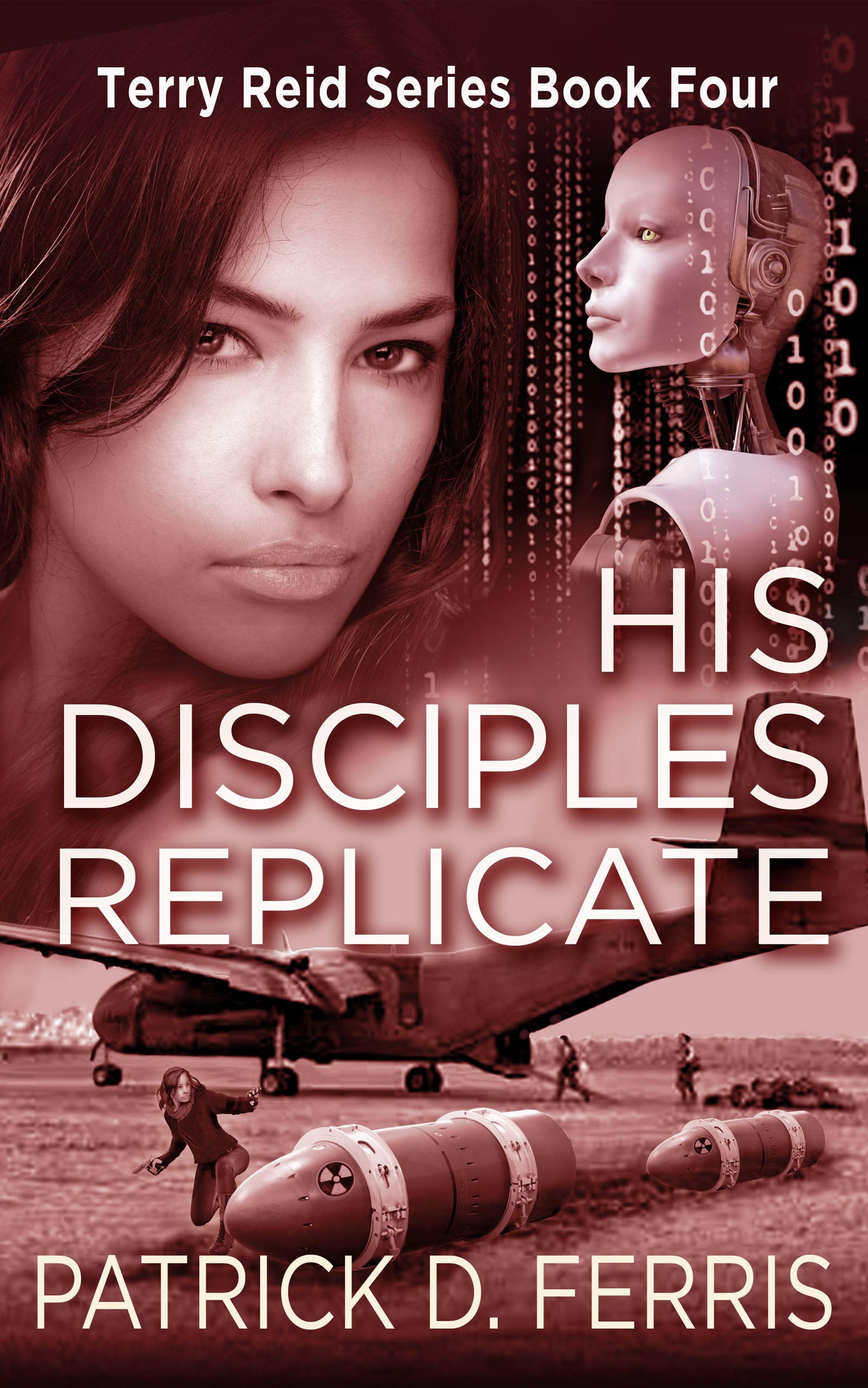 His Disciples Replicate (Terry Reid Series Book 4) by Patrick Ferris ...