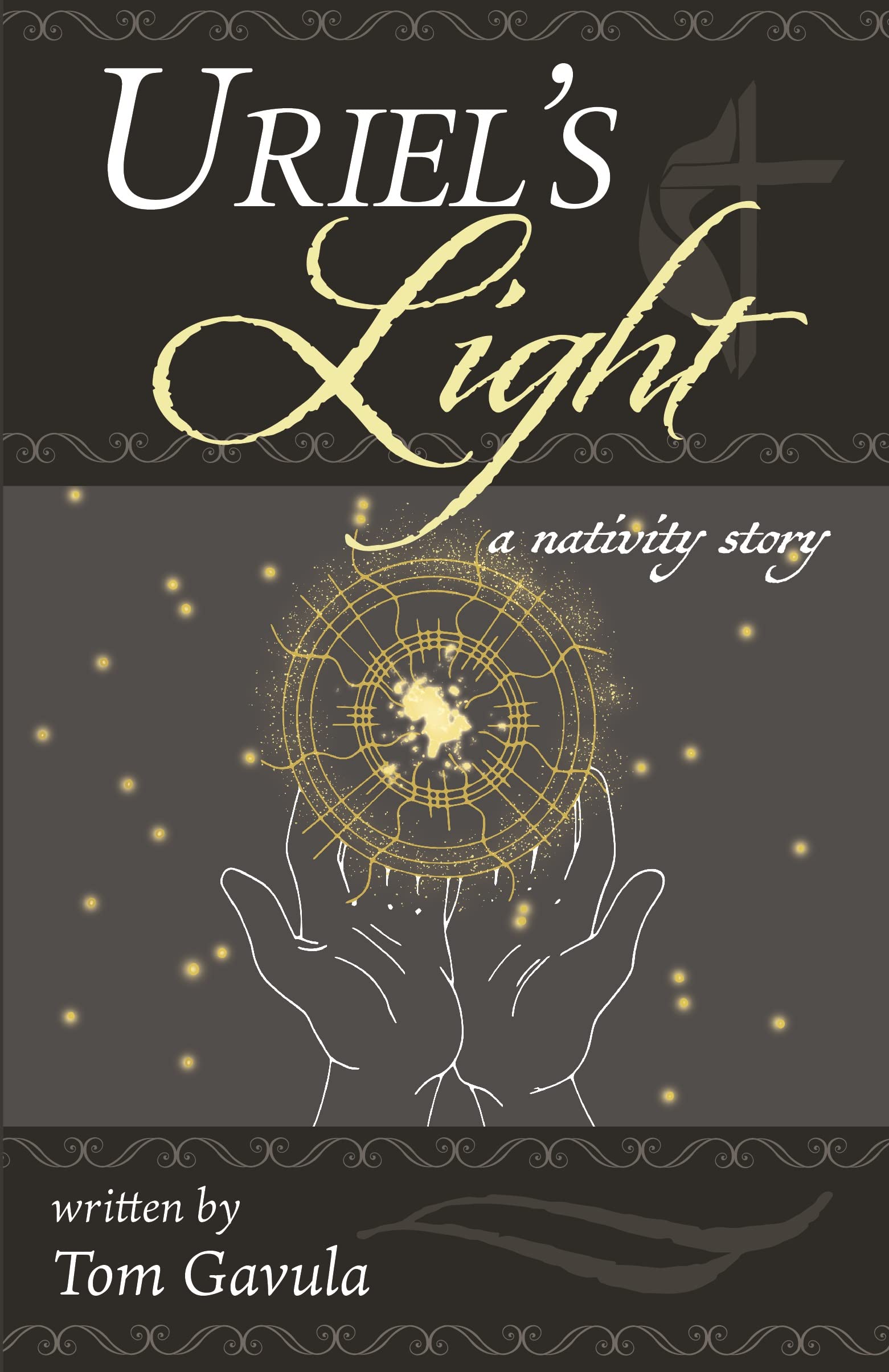 Uriel's Light: A Nativity Story by Tom Gavula | Goodreads