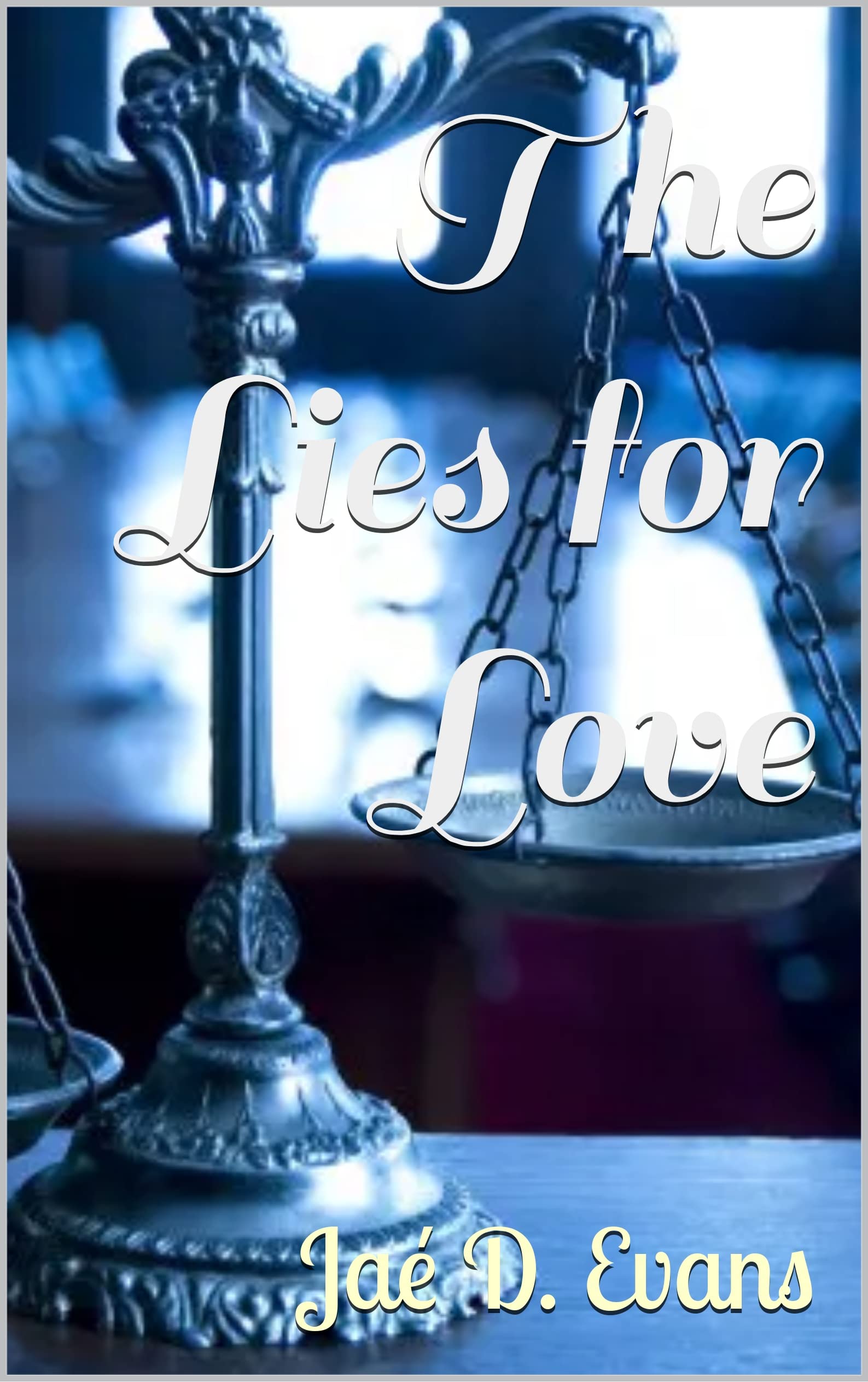 The Lies for Love (Love Legalism Series Book 1) by Jaé D. Evans | Goodreads
