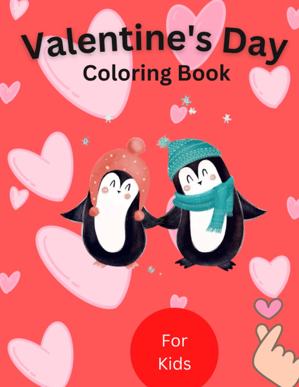 Valentine's Day Coloring Book for Kids: A Very Cute Coloring Book for ...