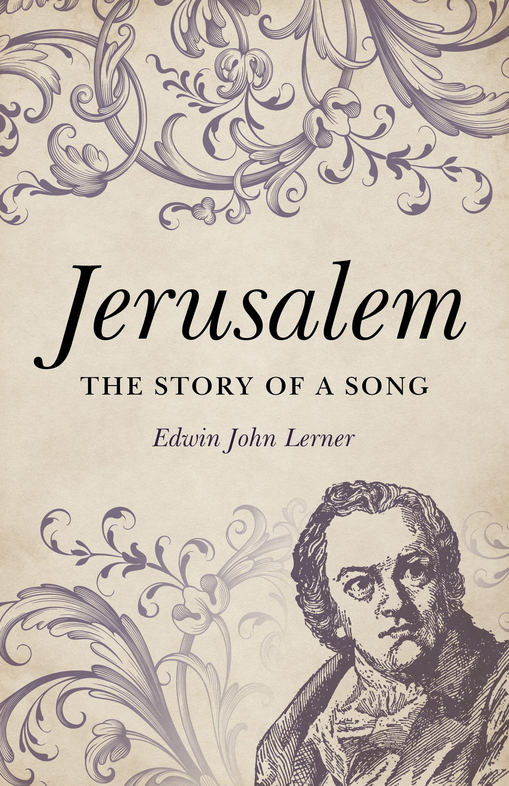 Jerusalem: The Story of a Song by Edwin John Lerner | Goodreads