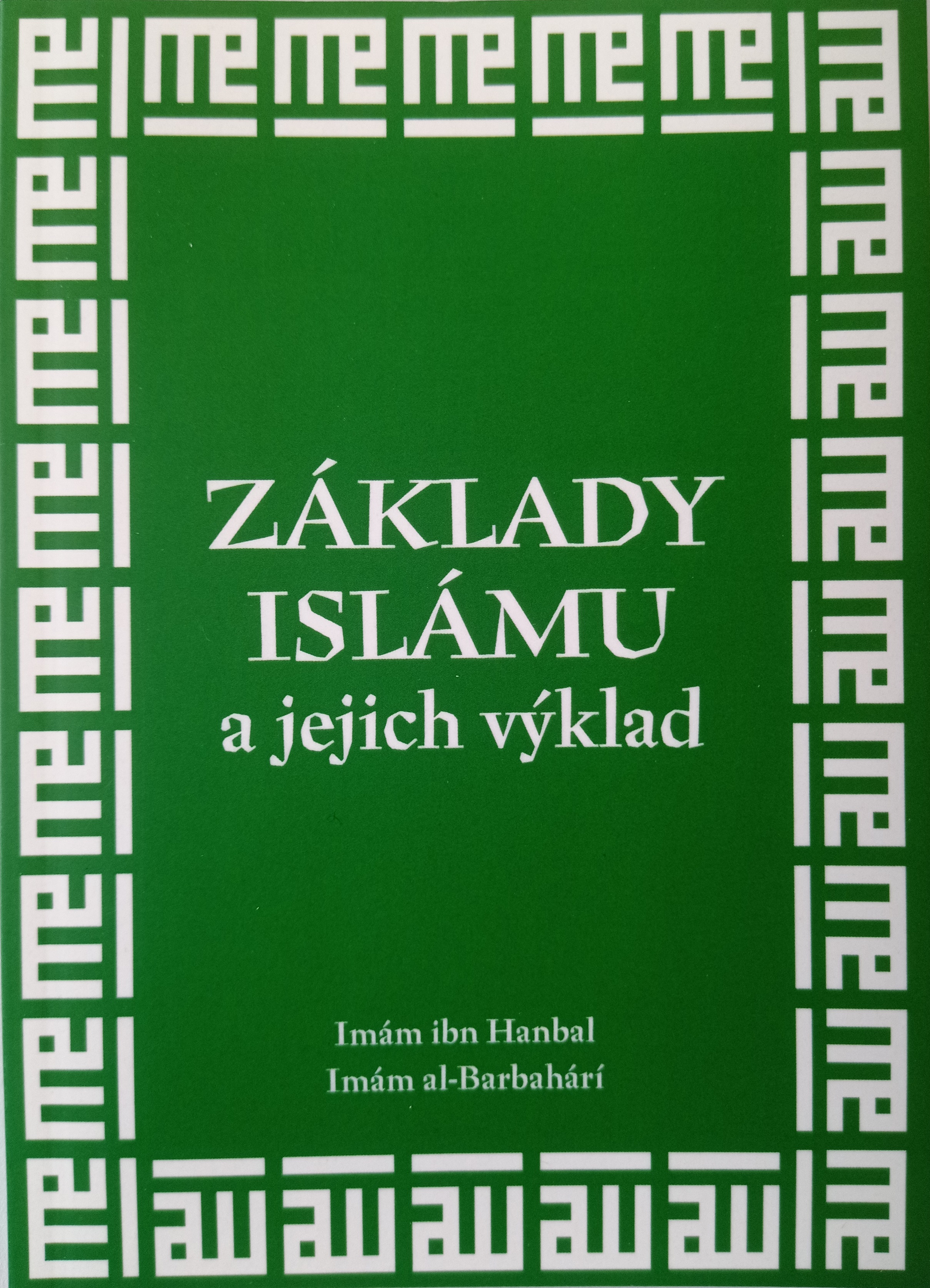 Základy Islámu a jejich výklad by Imam ibn Hanbal | Goodreads