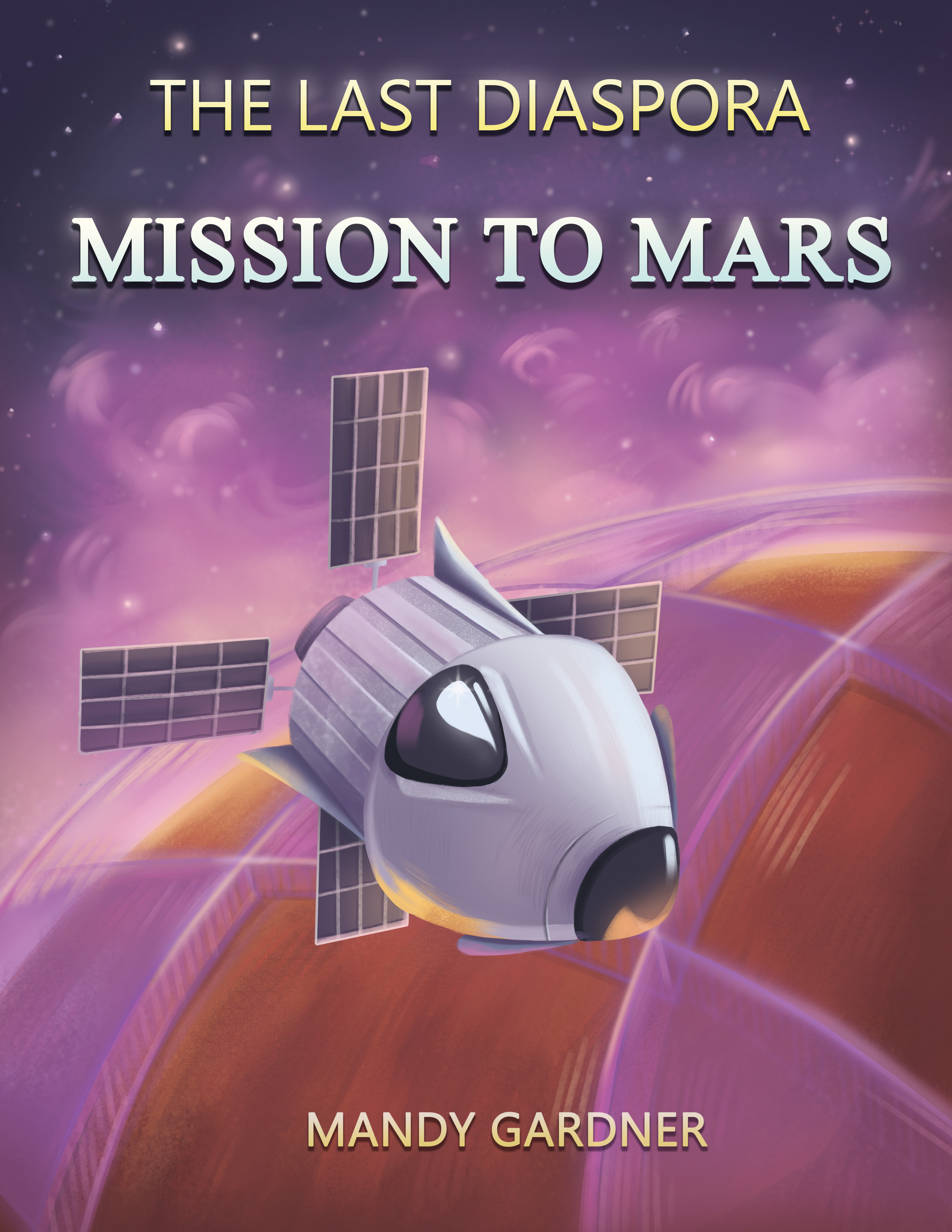 Mission to Mars: The Last Diaspora Book 2 by Mandy Gardner | Goodreads