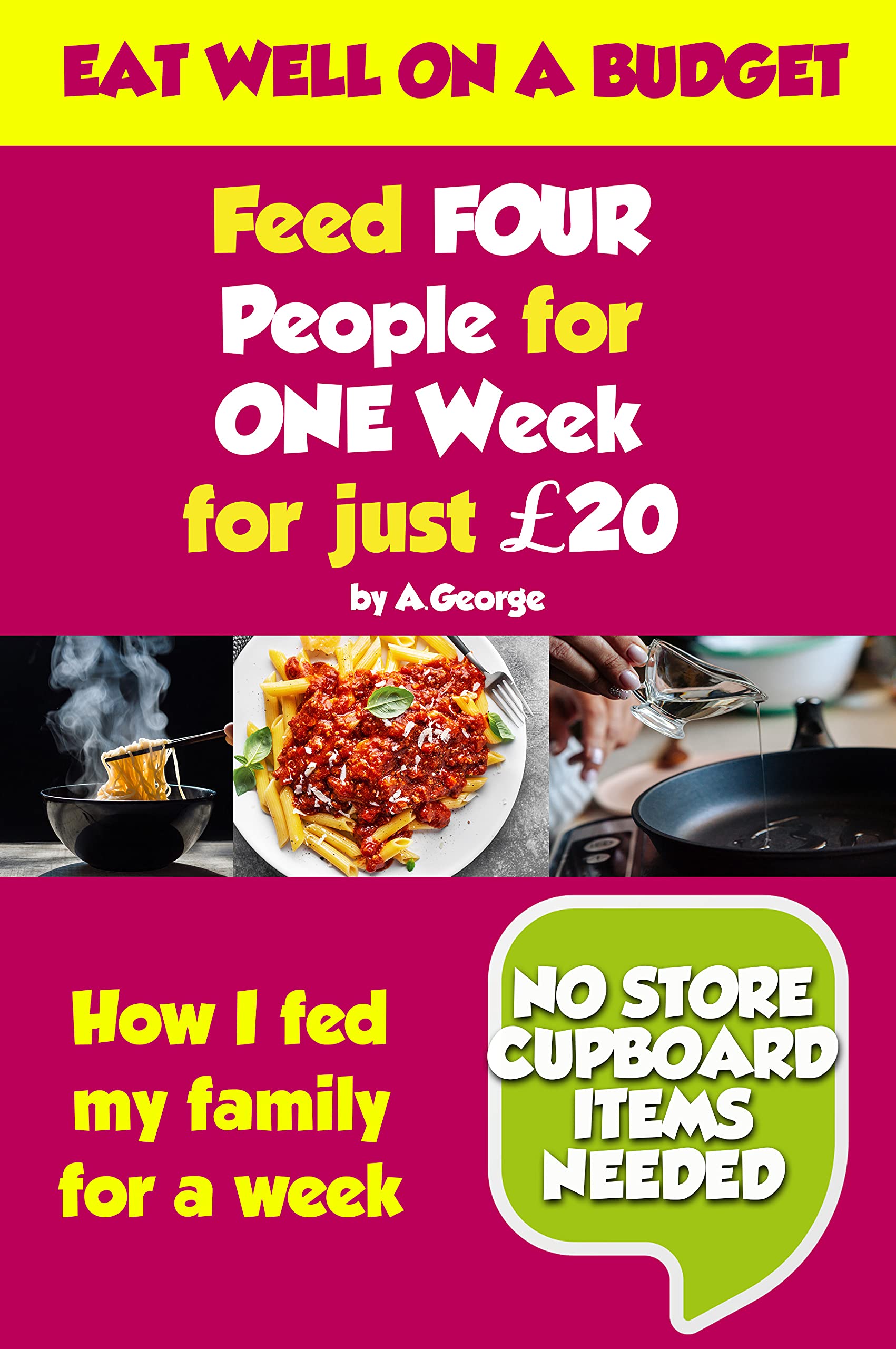 Feed Four People For One Week For Just £20: How to feed your family for ...