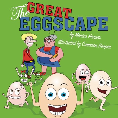 The Great Eggscape by Monica Harper | Goodreads