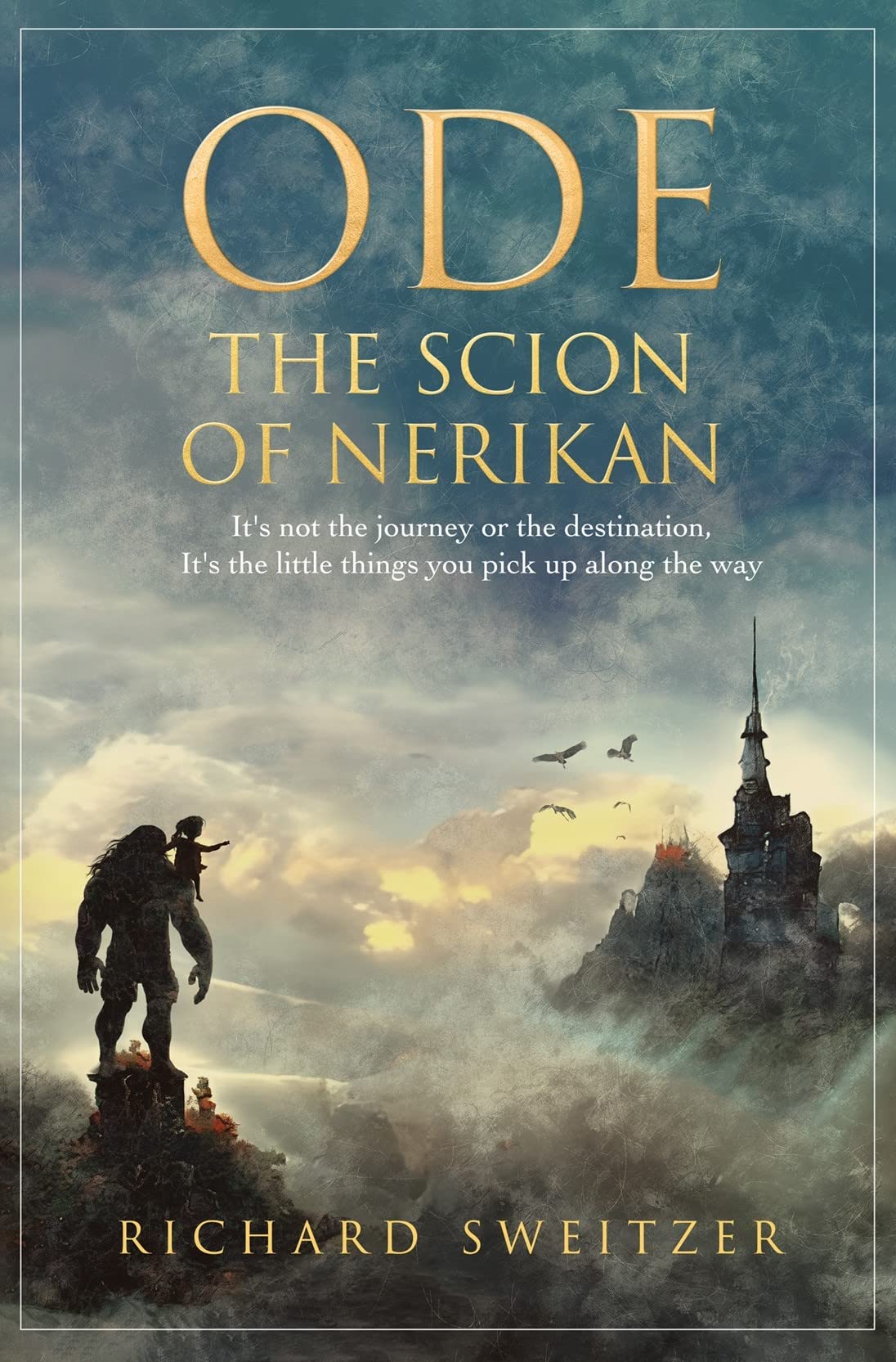 Ode: The Scion of Nerikan by Richard Sweitzer | Goodreads
