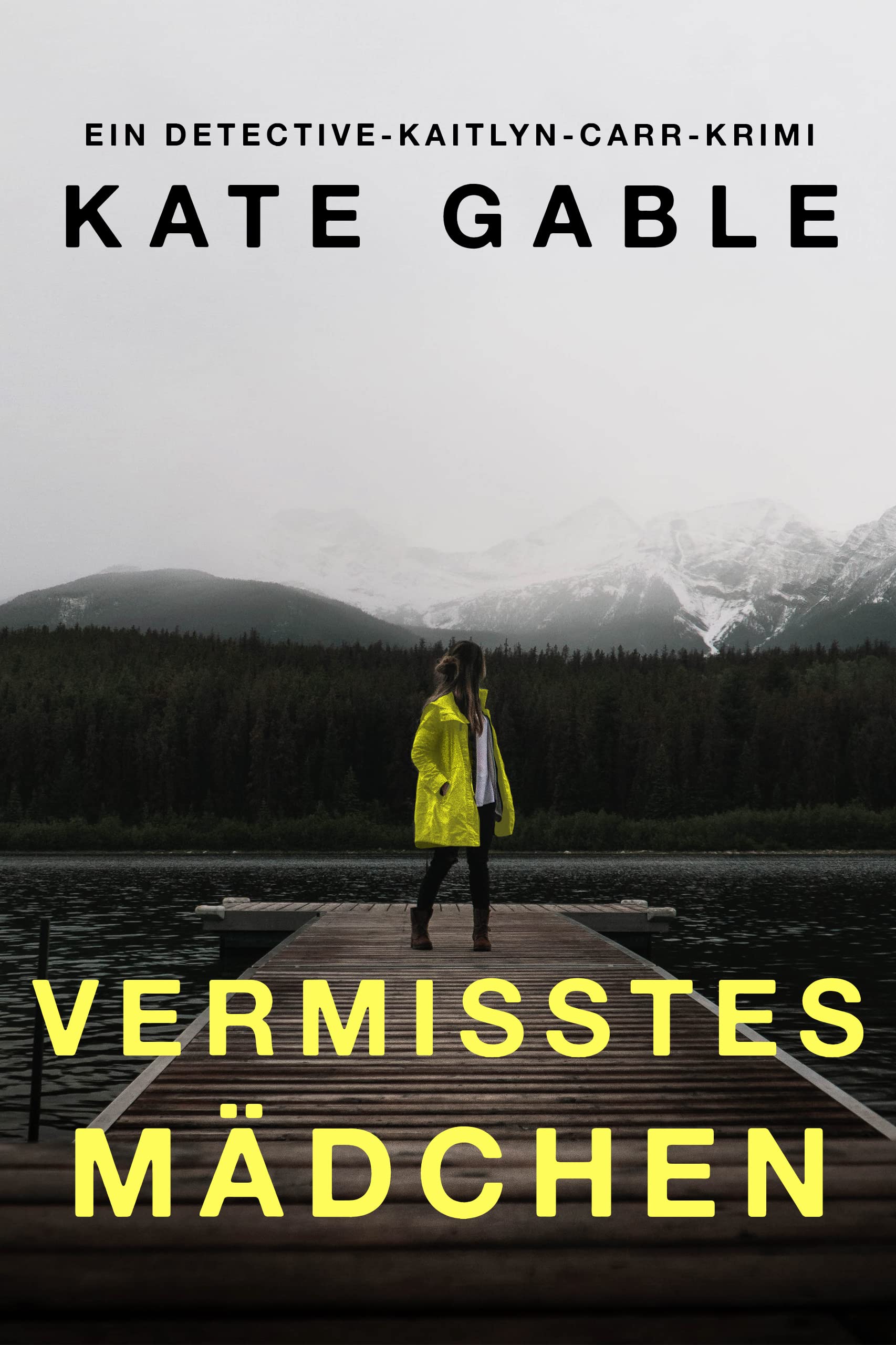 Vermisstes Mädchen (Detective Kaitlyn Carr #1) by Kate Gable | Goodreads