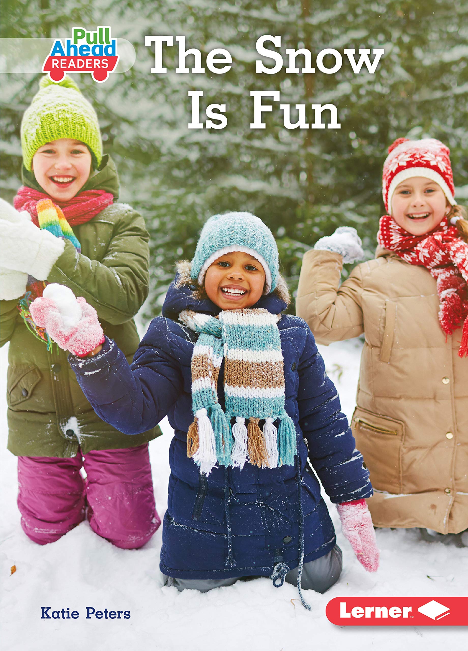 The Snow Is Fun (Let's Look at Weather by Katie Peters | Goodreads