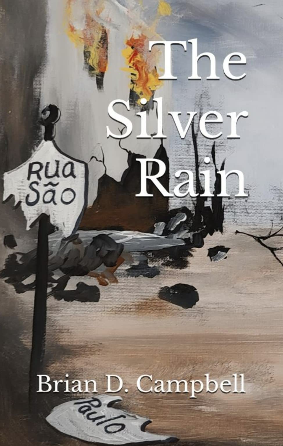 The Silver Rain by Brian D. Campbell | Goodreads