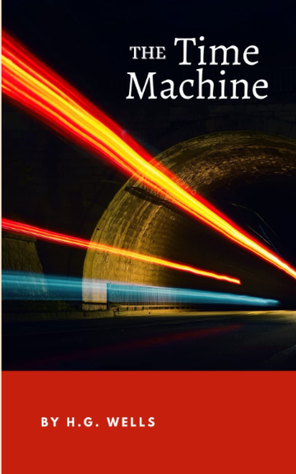 The Time Machine: The Seminal Time Travel Sci-Fi Classic by H.G. Wells ...