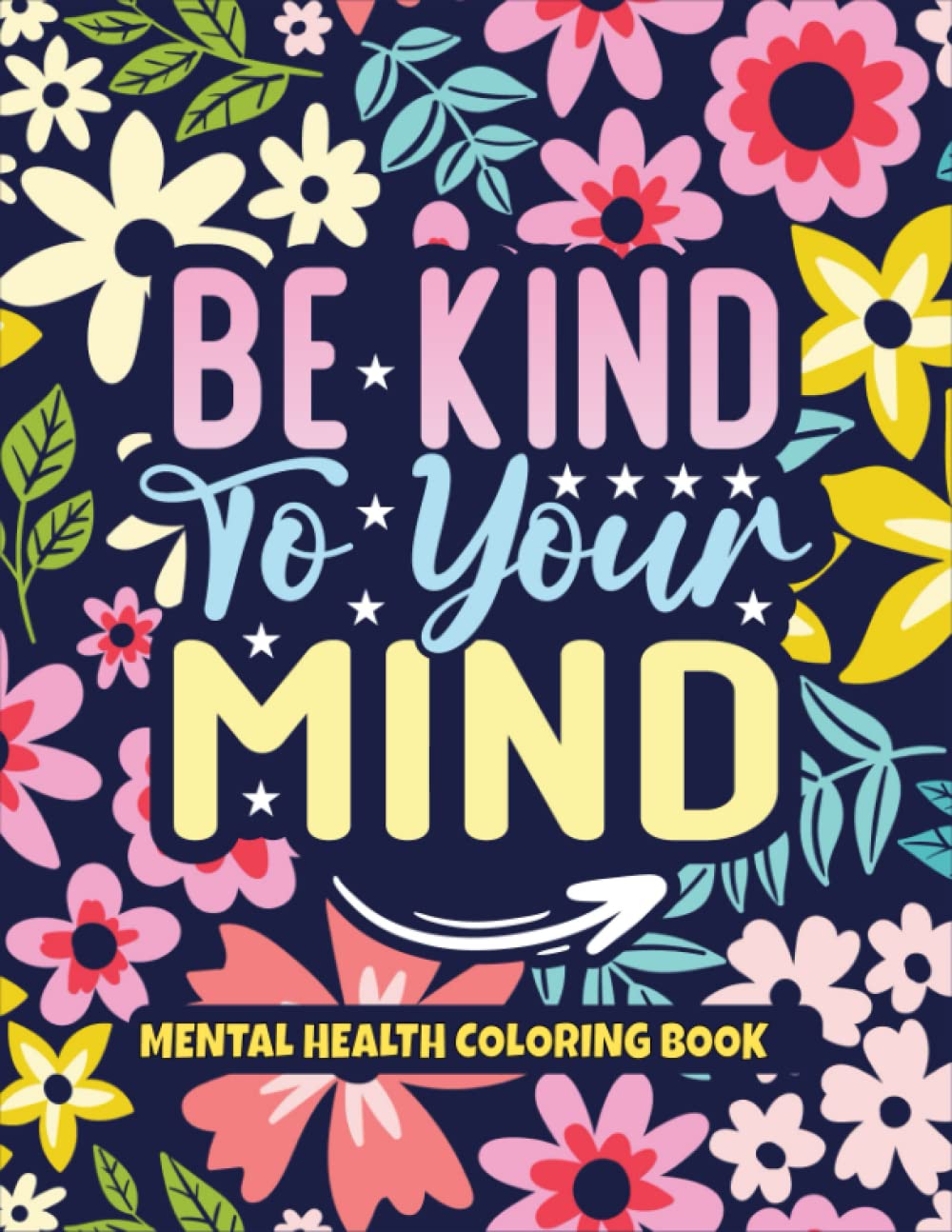 Be Kind To Your Mind A Mental Health Coloring Book As Mental Health be-kind-to-your-mind-a-mental-health-coloring-book-as-mental-health