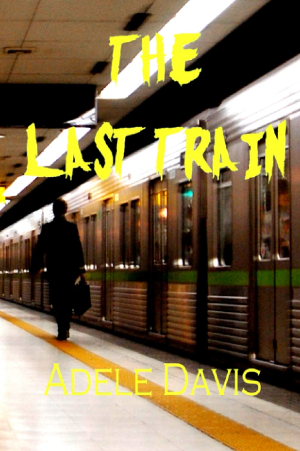 The Last Train by Adele Davis | Goodreads