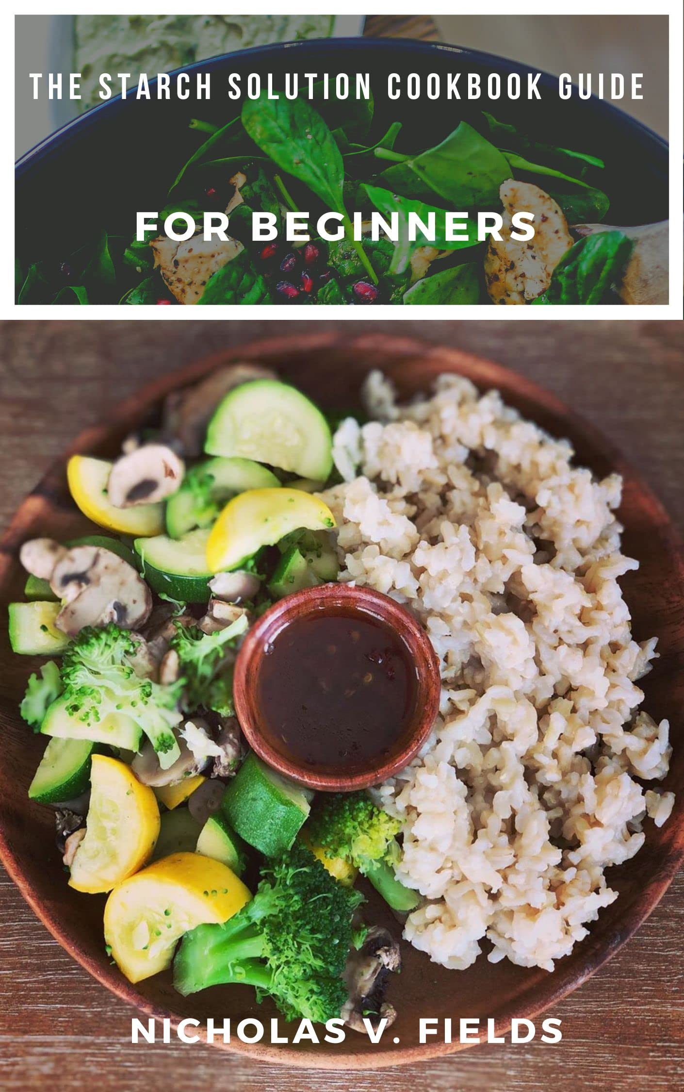 The Starch Solution Cookbook Guide For Beginners : Your Absolute Guide ...