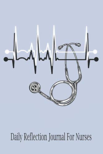 Daily Reflection Journal For Nurses: Heartbeats, Stethoscope & Medical ...