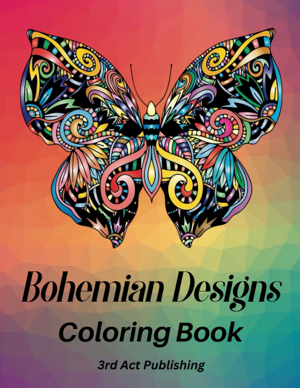Bohemian Designs Coloring Book: Boho, Minimalist, Hippy, Relaxation ...