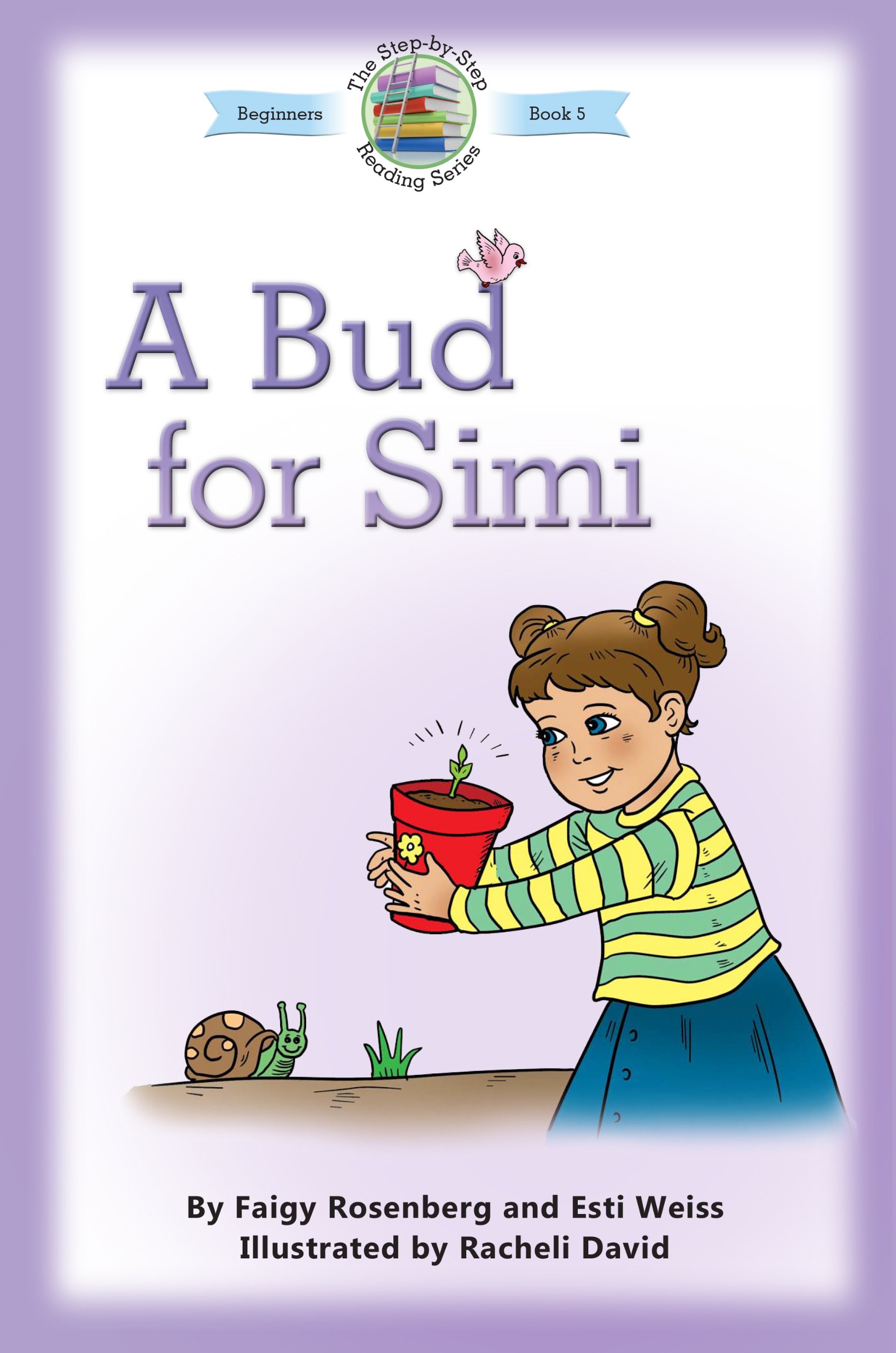 A Bud for Simi; The Step-by-Step Reading Series by Faigy Rosenberg ...