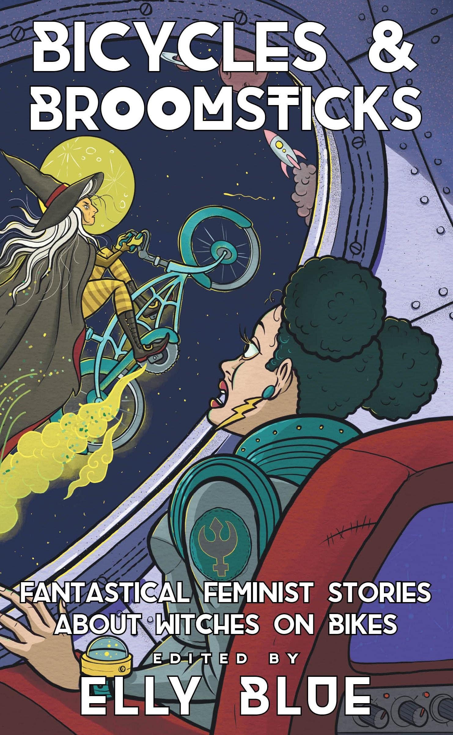 Bicycles & Broomsticks: Fantastical Feminist Stories about Witches on ...