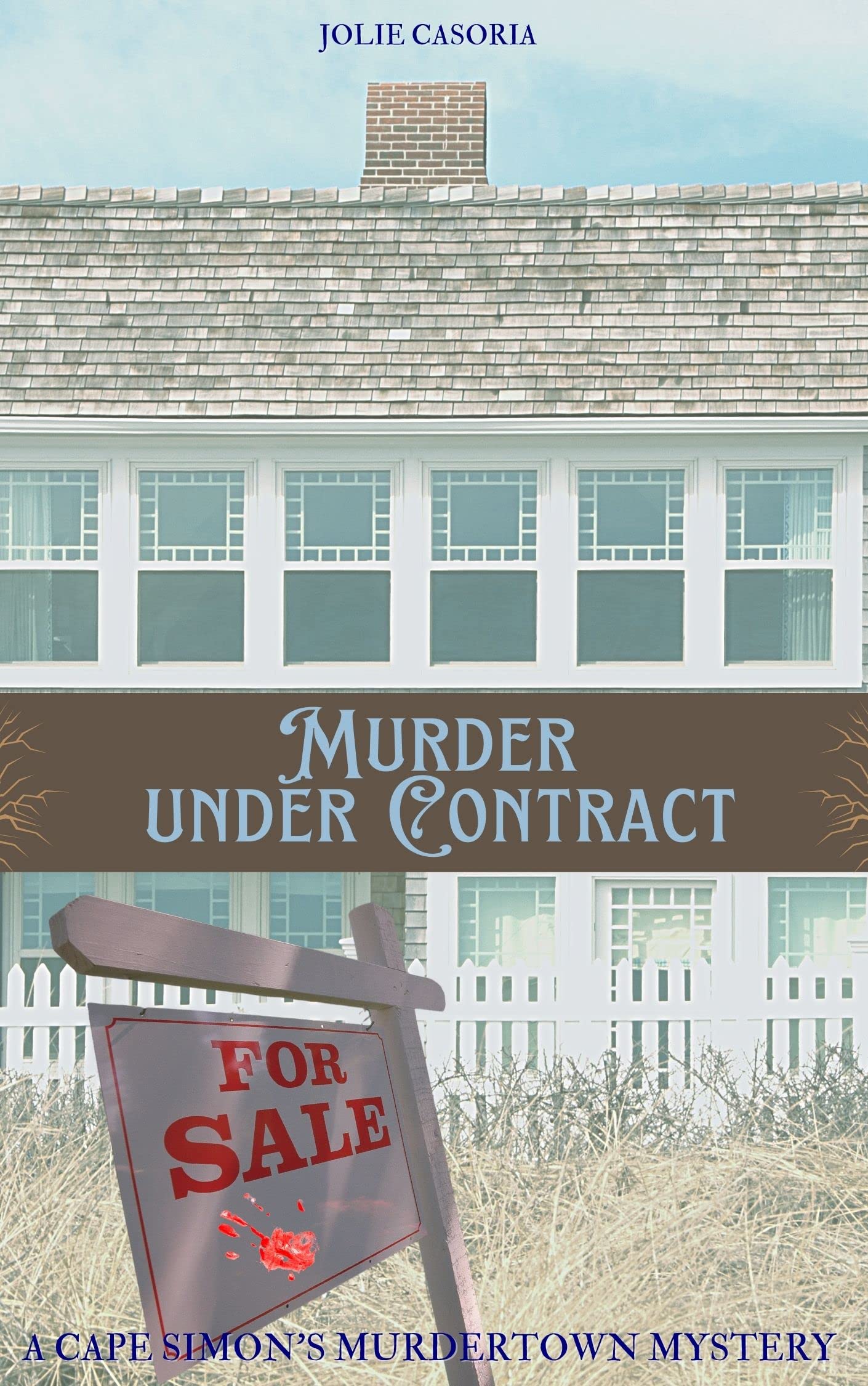 Murder Under Contract: A Cape Simon's Murdertown Mystery by Jolie ...