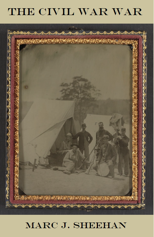 The Civil War War by Marc J. Sheehan | Goodreads