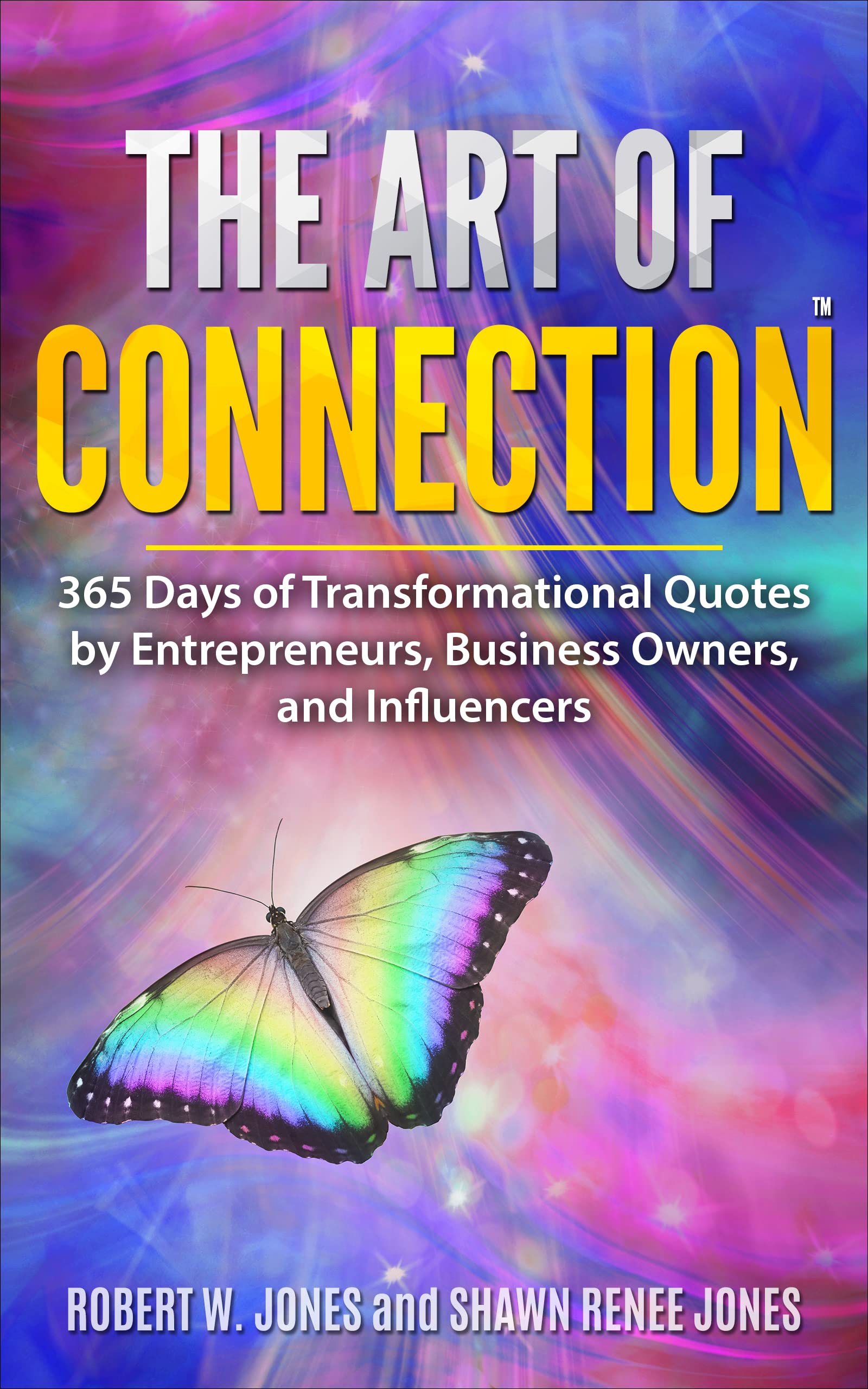 The Art Of Connection: 365 Days of Transformation Quotes by ...