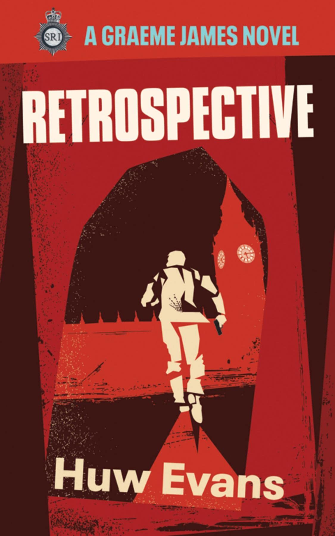 Retrospective (A Graeme James Novel Book 1) by Huw Evans | Goodreads