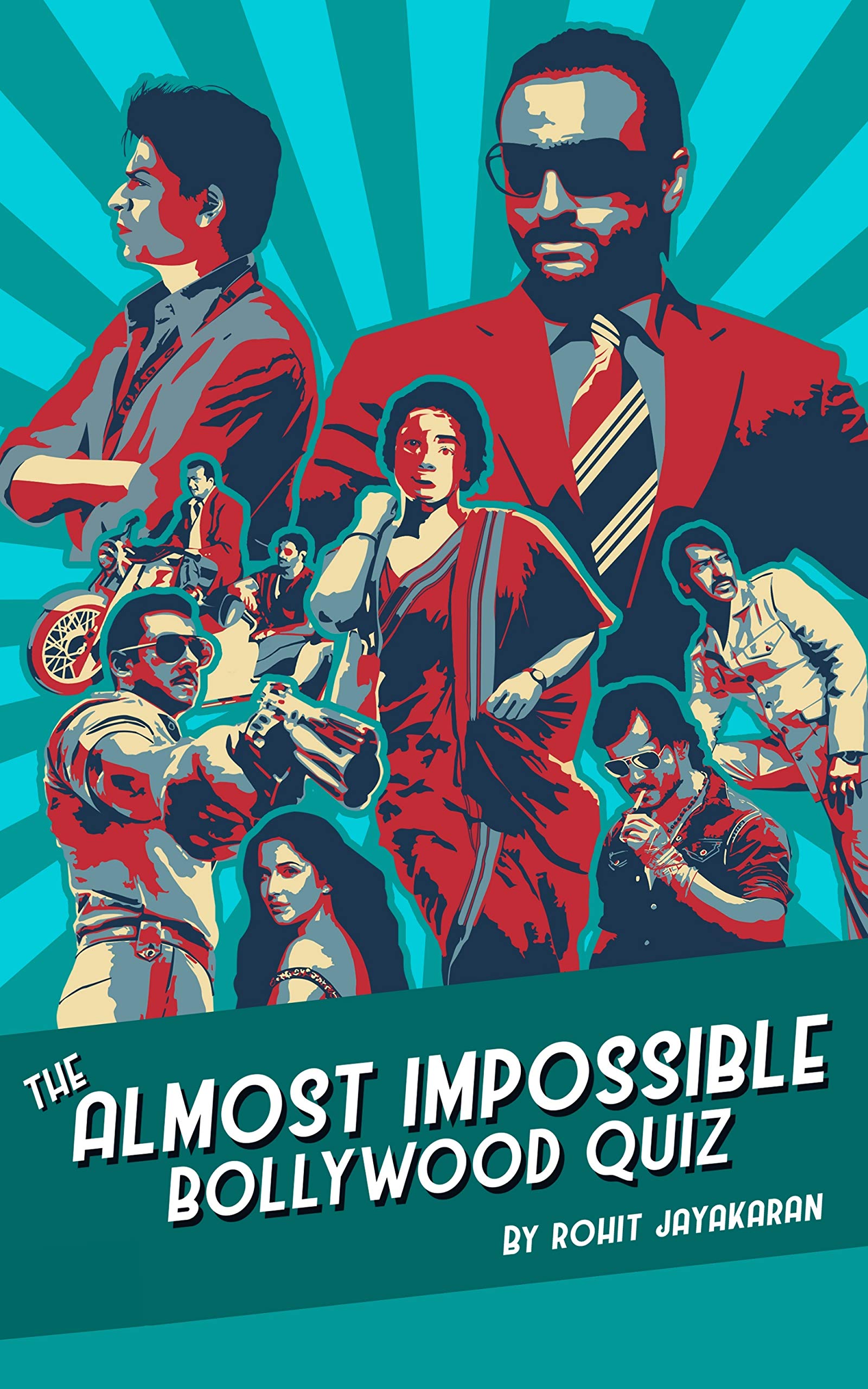 The Almost Impossible Bollywood Quiz by Rohit Jayakaran | Goodreads