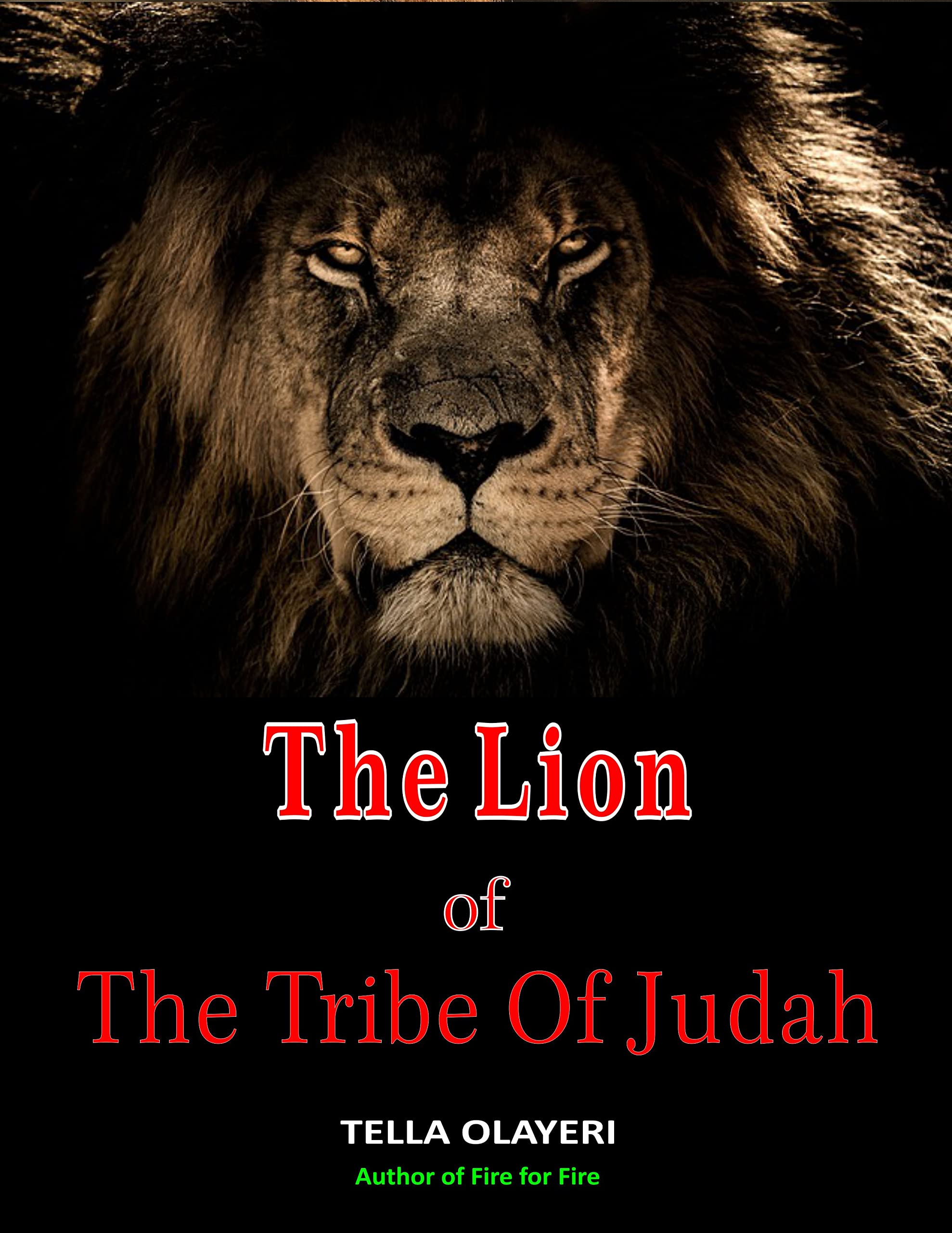 The Lion Of The Tribe Of Judah by Tella Olayeri | Goodreads