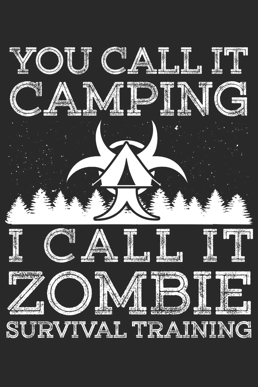 Camping: Preparing for the Zombie Apocalypse: Journal for Camping ...