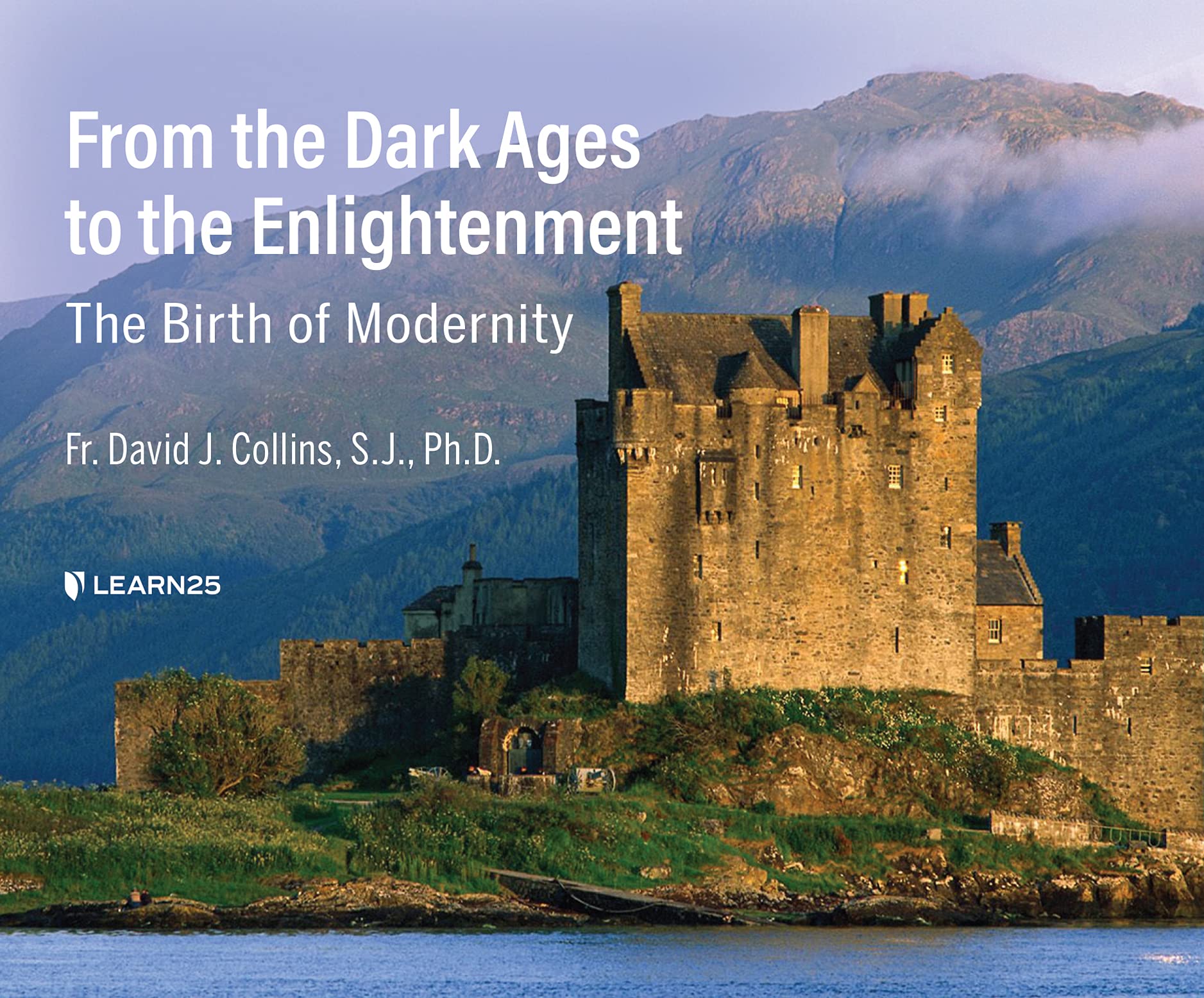 From the Dark Ages to the Enlightenment: The Birth of Modernity by ...
