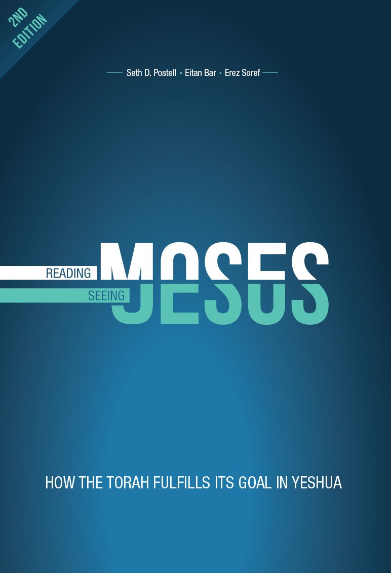 Reading Moses, Seeing Jesus: How the Torah Fulfills Its Goal in Yeshua ...
