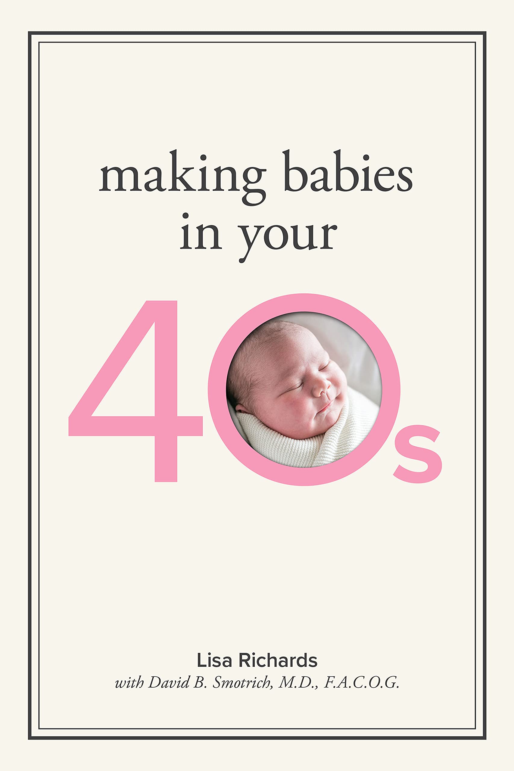 Making Babies in your 40s by Lisa Richards | Goodreads