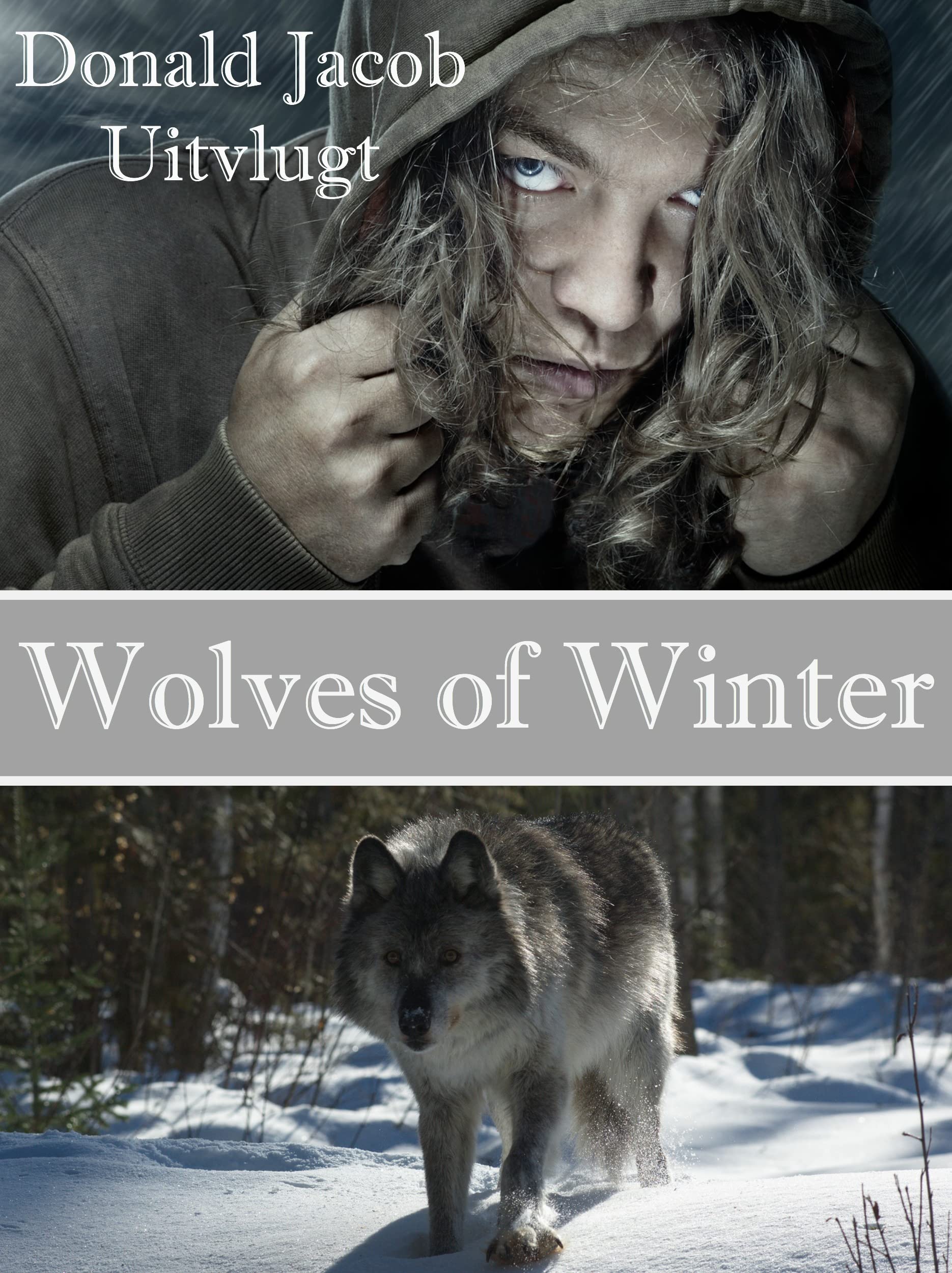 Wolves of Winter by Donald Jacob Uitvlugt | Goodreads