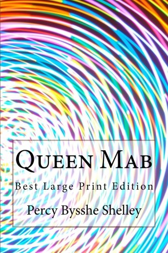 Queen Mab: Best Large Print Edition by Percy Bysshe Shelley | Goodreads