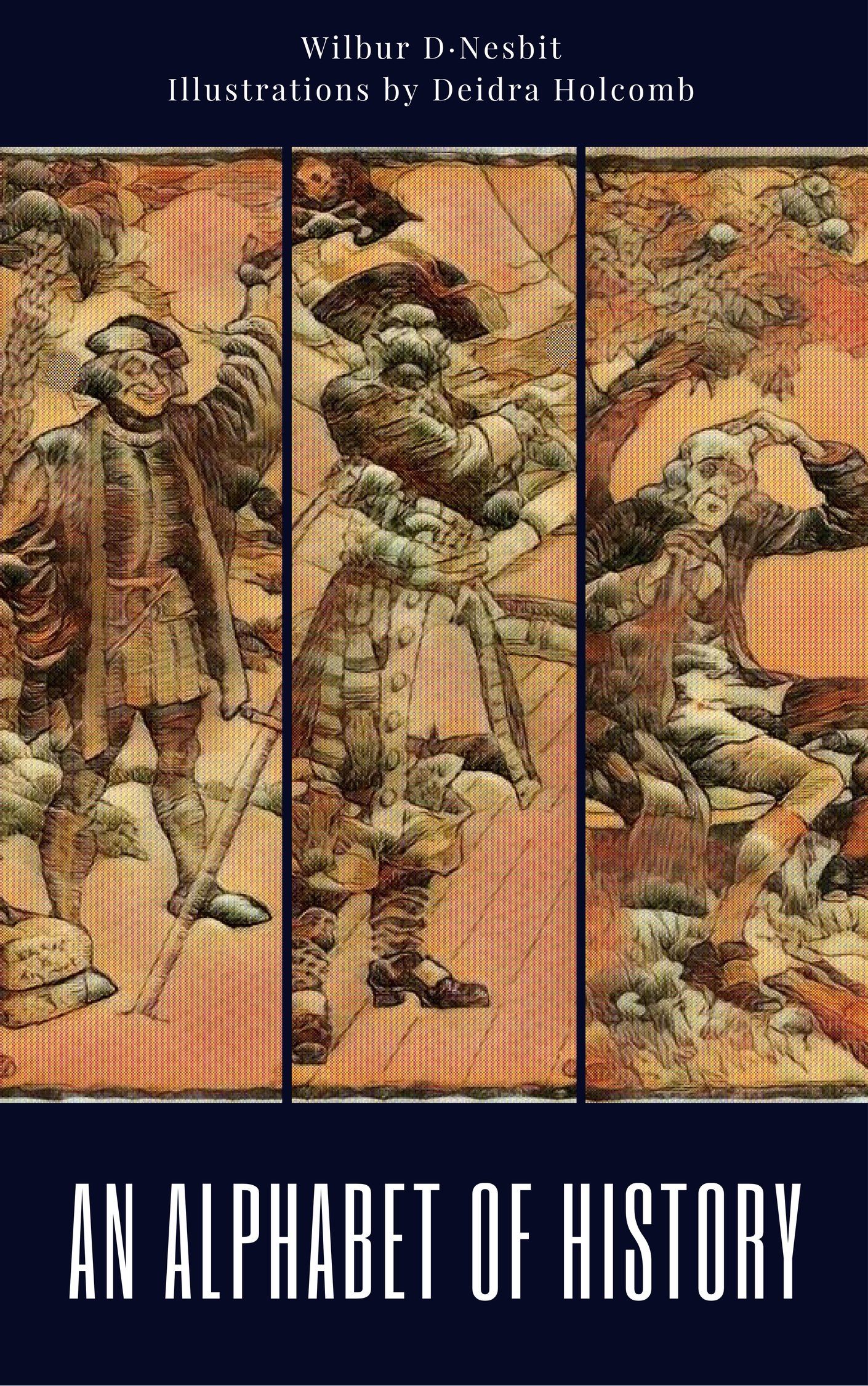 An Alphabet History: Illustrated Edition by Wilbur D. Nesbit | Goodreads