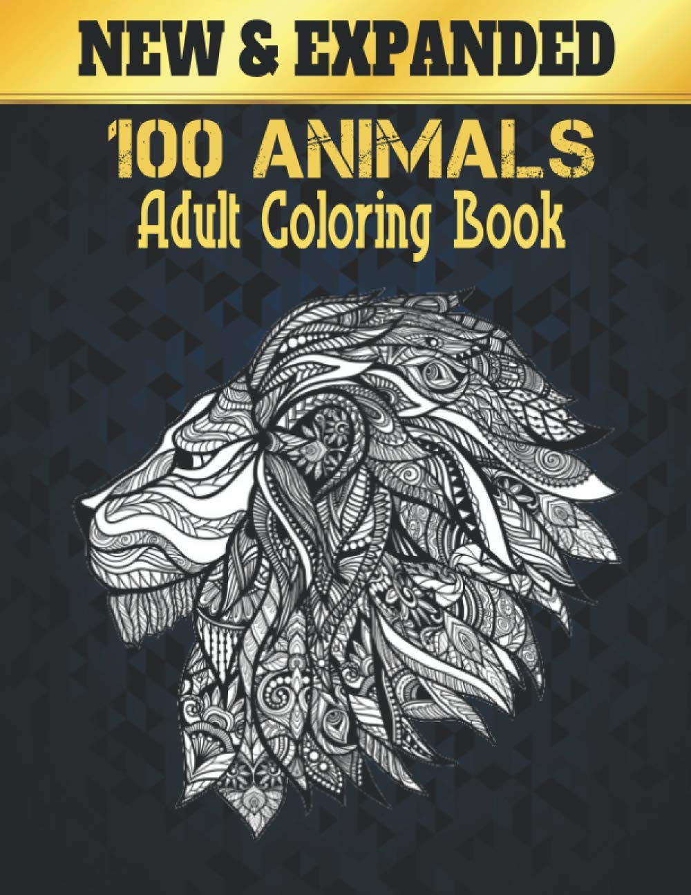 Adult Coloring Book 100 New Animals: Coloring Book Stress Relieving 100 ...