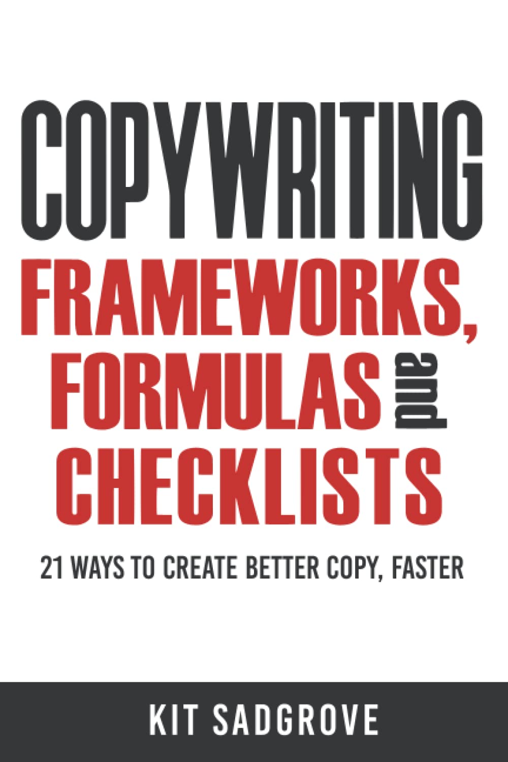 Copywriting Frameworks, Formulas and Checklists: 21 ways to create ...