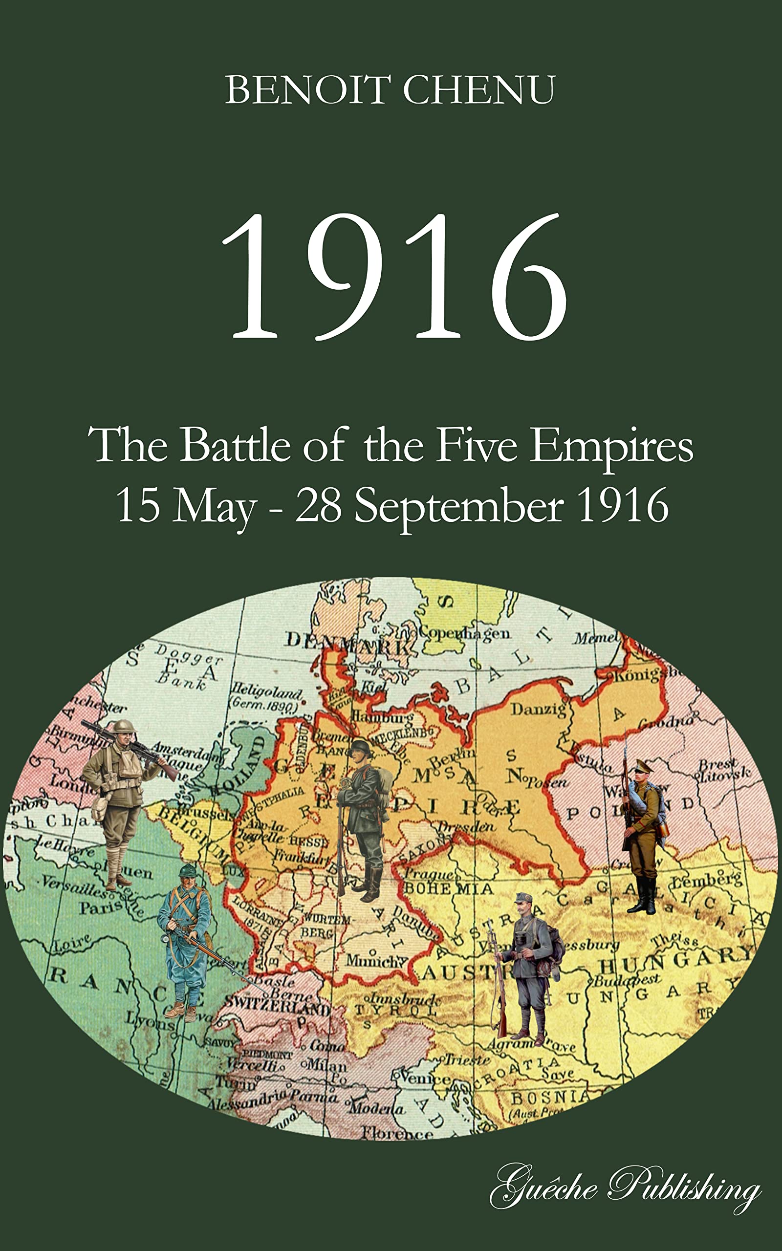 1916 The Battle of the Five Empires: 15 May - 28September 1916 by ...