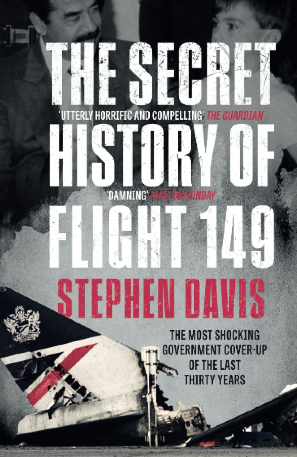 The Secret History of Flight 149 by Stephen Davis | Goodreads