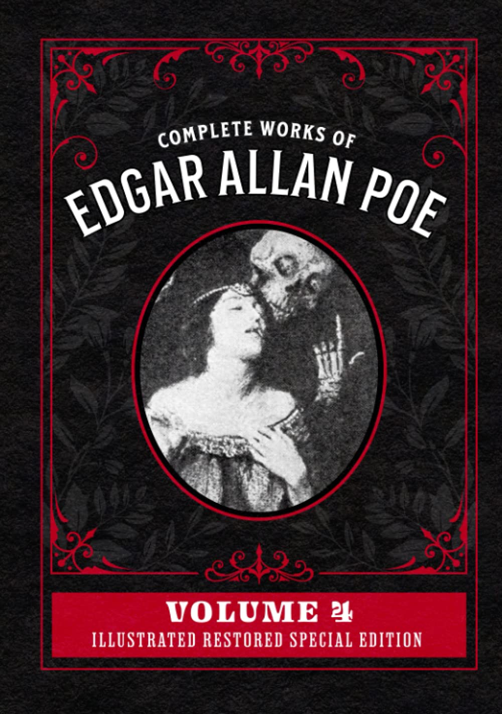 Complete Works of Edgar Allan Poe Volume 4: Illustrated Restored ...