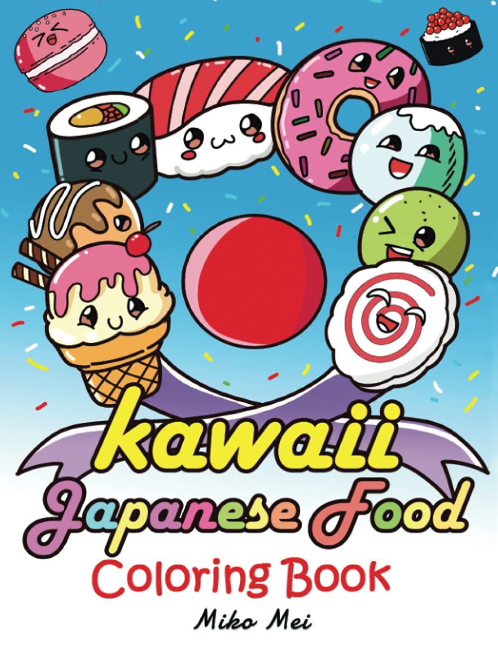 Kawaii Japanese Food Coloring Book: a Cute Coloring Book of Sushi and ...