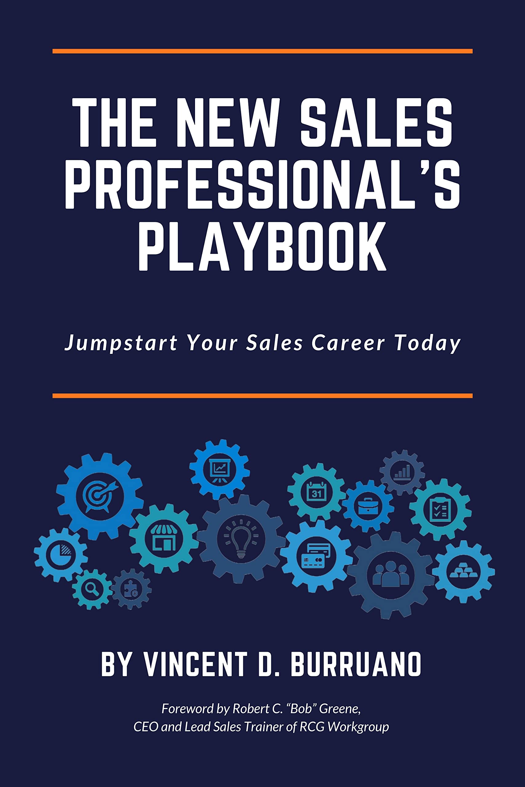 The New Sales Professional's Playbook: Jumpstart Your Sales Career ...