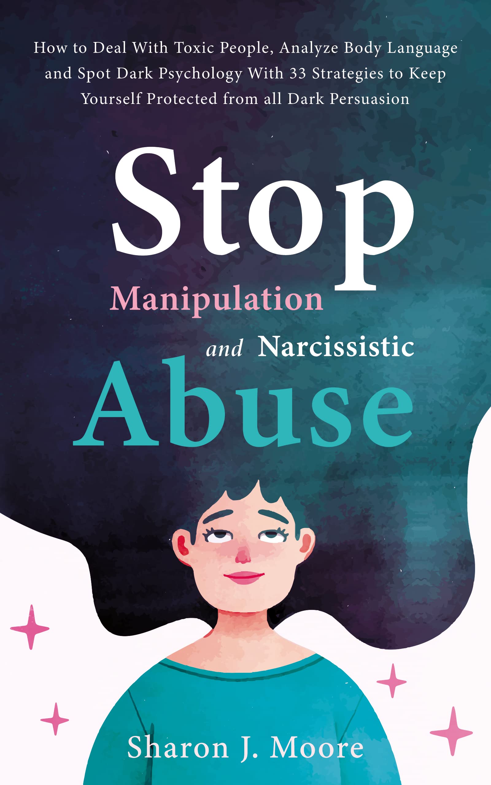 Stop Manipulation and Narcissistic Abuse: How to Deal With Toxic People ...