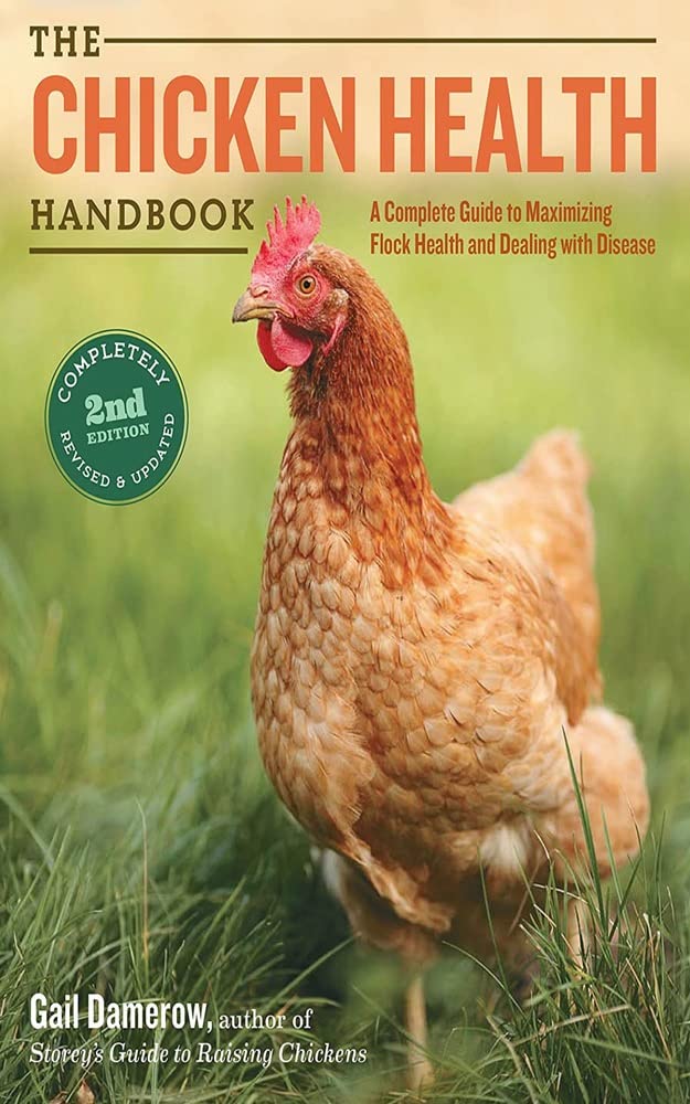 The Chicken Health Handbook: A Complete Guide to Maximizing Flock ...
