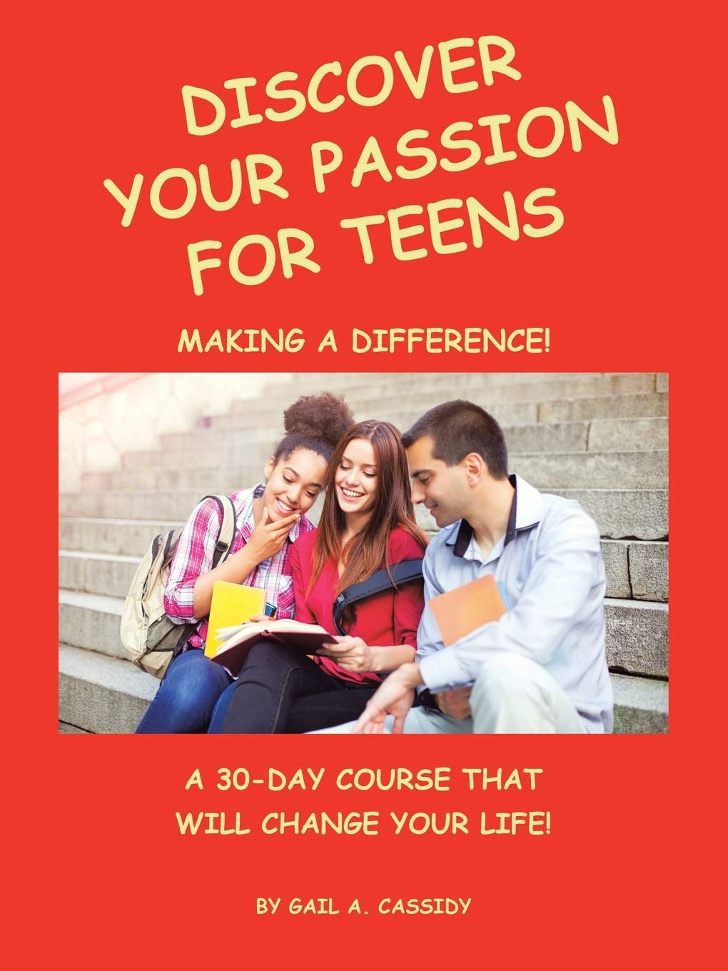 Discover Your Passion for Teens: A 30-Day Course That Will Change Your ...