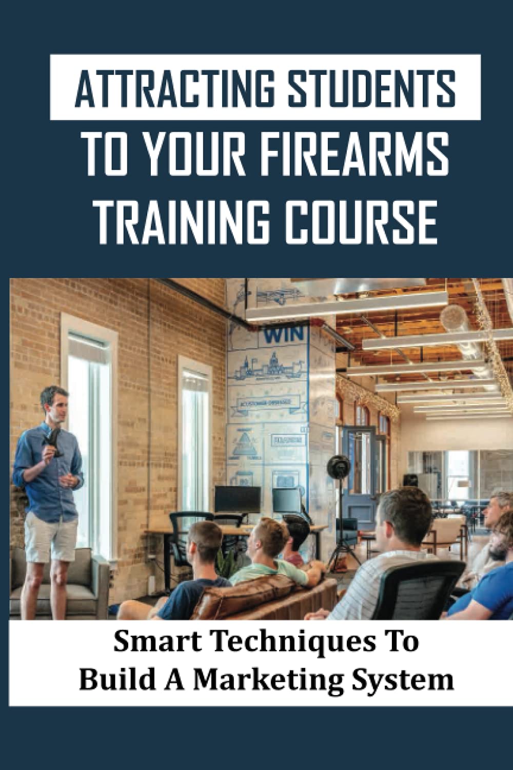 Attracting Students To Your Firearms Training Course: Smart Techniques ...